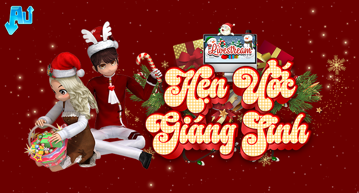 Nhận quà khủng cùng dàn Streamer trong sự kiện HẸN ƯỚC GIÁNG SINH